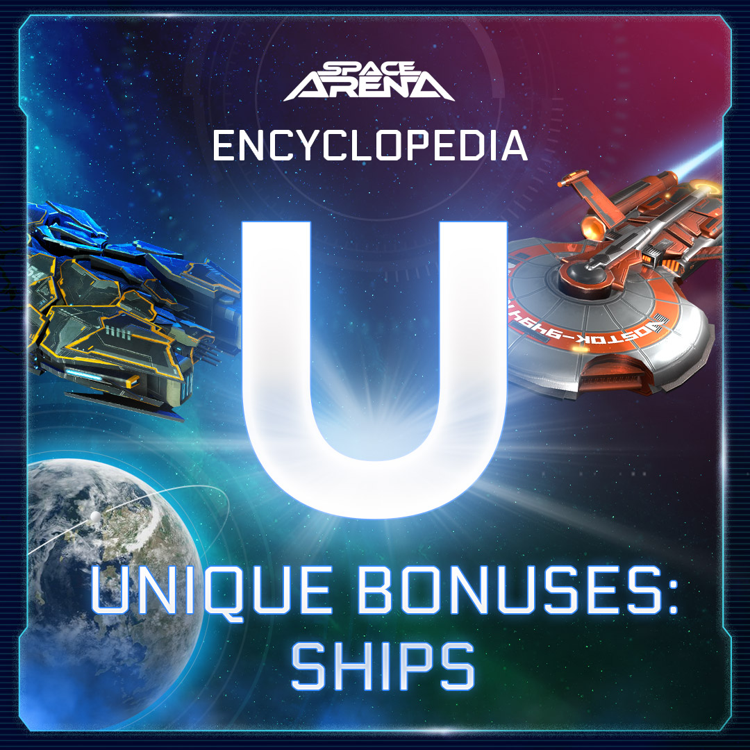 Encyclopedia Letter U Unique Ships Bonuses Space Arena 1002