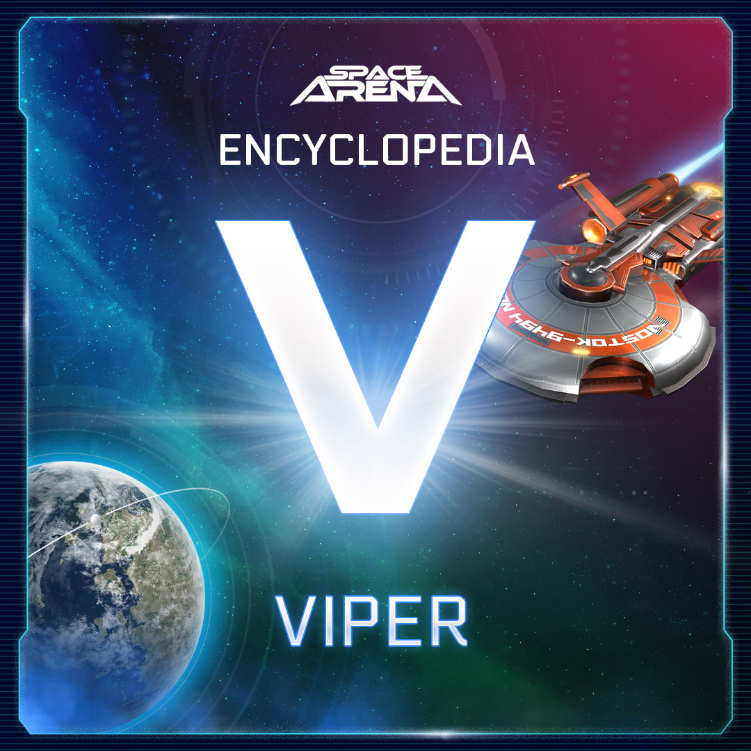 Encyclopedia, Letter V, Viper - Space Arena