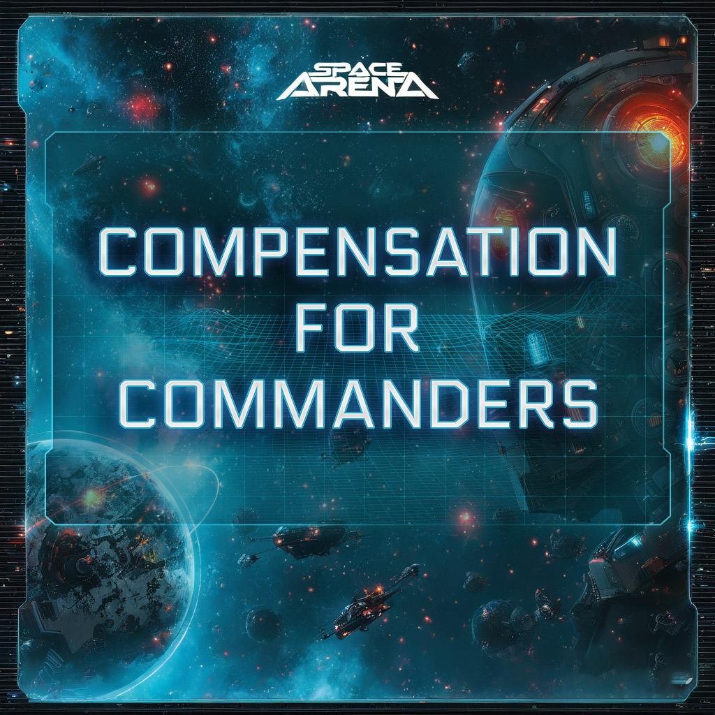 Compensation for Commanders - Space Arena